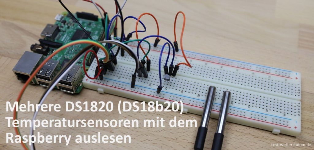 Mehrere DS1820 (DS18b20) Temperatursensoren mit dem Raspberry auslesen ...